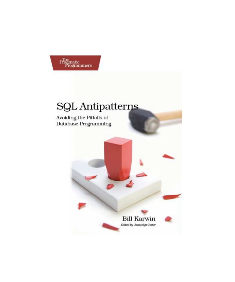 Livre Sql Antipatterns Par Bill Karwin Dbsqware Tech Blog 4705